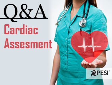 3 Common Cardiac Assessment Questions | PESI